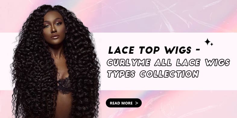 Lace Top Wigs - CurlyMe All Lace Wigs Types Collection – CurlyMe Hair